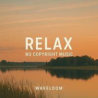 Relax No Copyright Music | Royalty-free Music - Pixabay