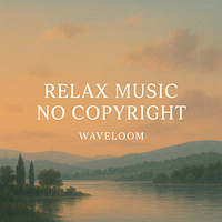 Relax Music No Copyright | Lizenzfreie Musik - Pixabay
